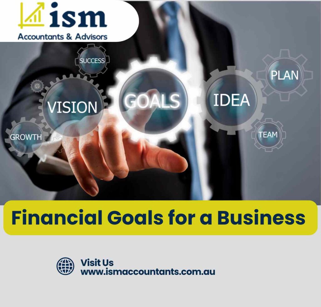 Best 10 Financial Goals for a Business - ISM Accountants