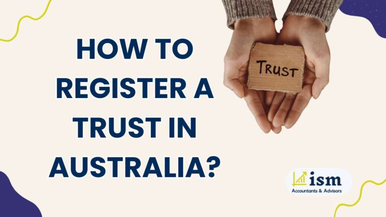 Register a Trust in Australia – Full Guide | ISM Accountants